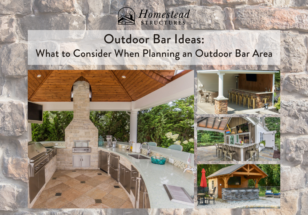 Outdoor Bar Ideas & Backyard Bar Designs - Homestead Structures