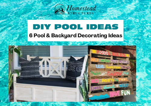DIY Pool Ideas - Pool and Backyard Decorating Ideas | Homestead Structures